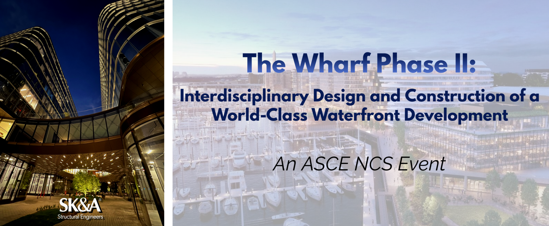 The Wharf Phase II ASCE Dinner Presentation - SK&A