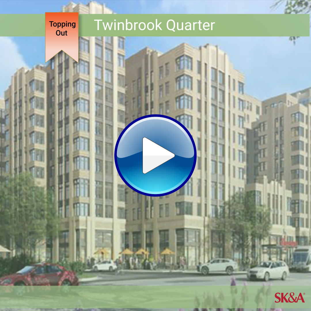 Topping Out Twinbrook Quarter in Rockville - SK&A